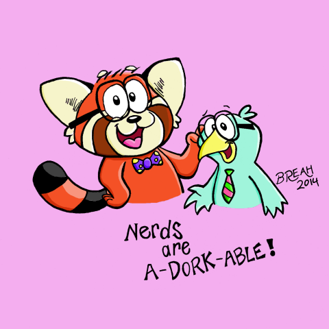 Nerds Are A-Dork-Able – Art By Breah